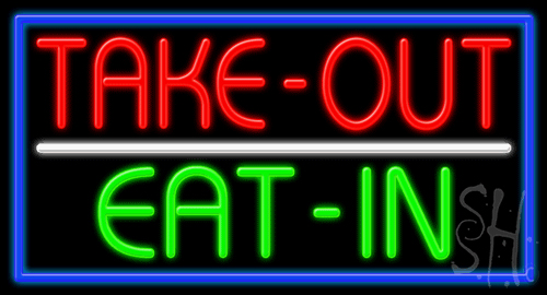 Take Out Eat In LED Neon Sign - Take Out / Take Away Neon Signs ...