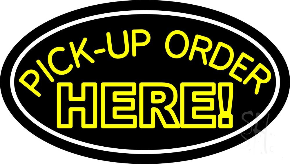 Pick Up Order Here Neon Sign | Order Here Neon Signs - Every Thing Neon
