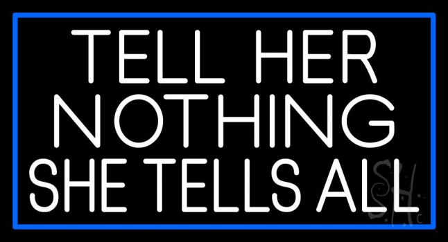 Psychic Tell Her Nothing She Tells All With Blue Border LED Neon Sign ...