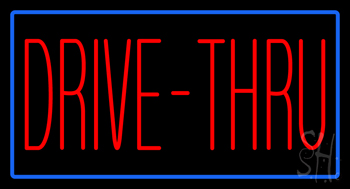 Red Drive Thru with Blue Border Neon Sign | Drive Thru Neon Signs ...