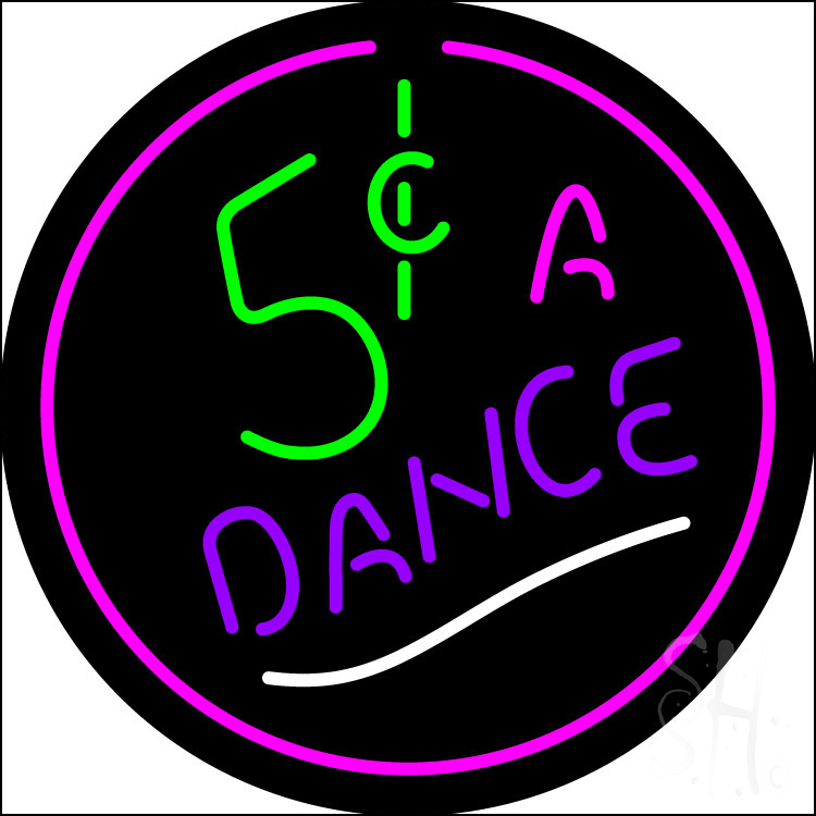 5 Cents A Dance LED Neon Sign Dance Club Neon Signs Everything Neon